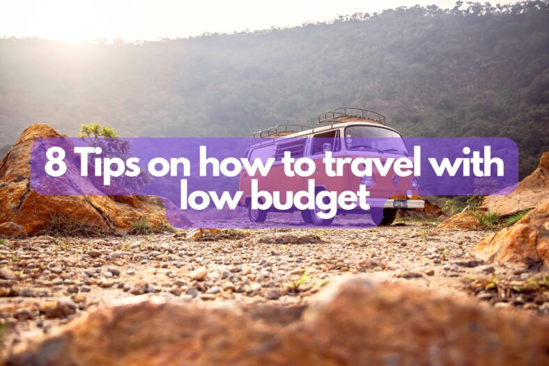 8 Tips on how to travel with low budget – Influtester