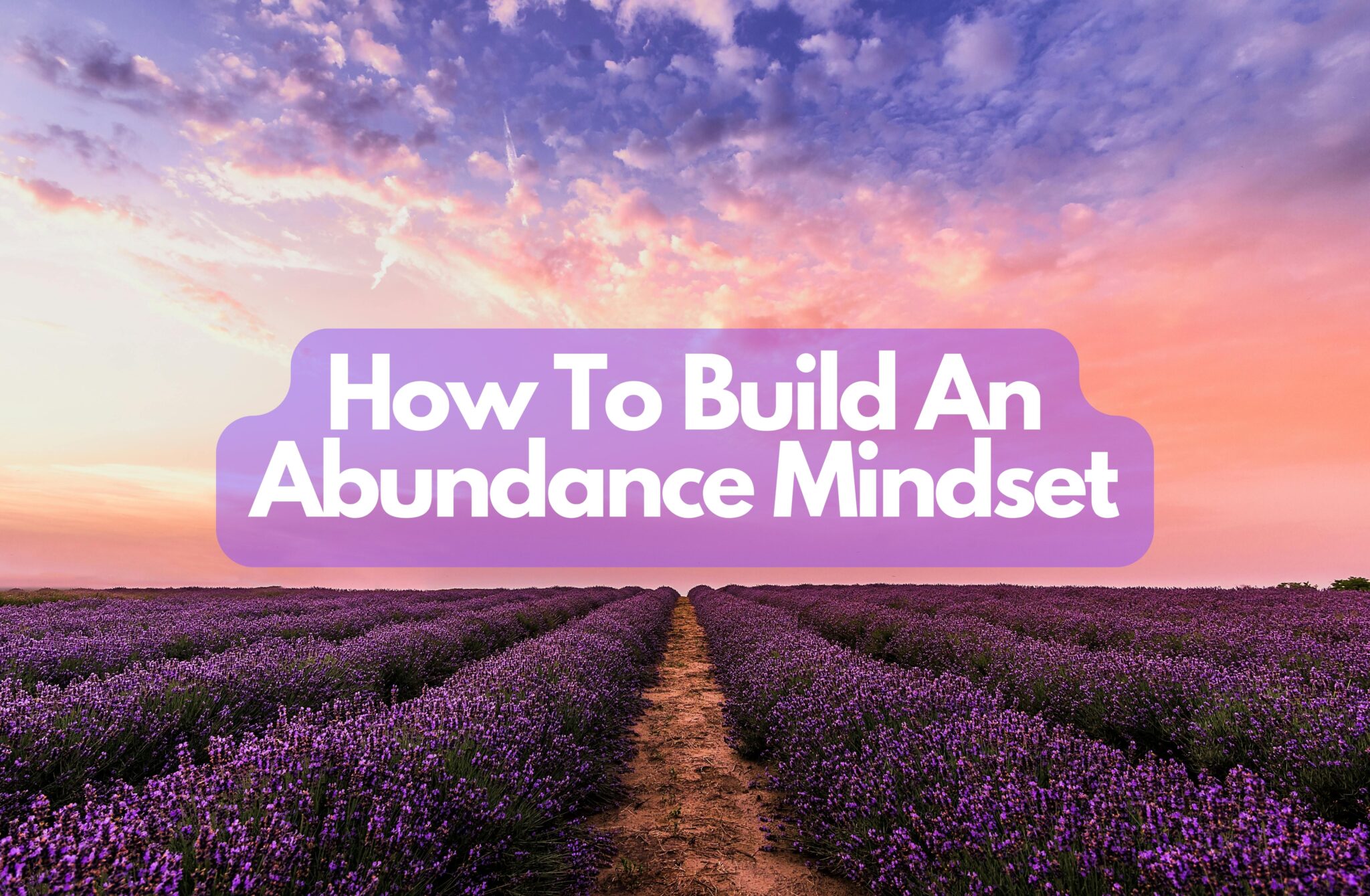 How To Build An Abundance Mindset – Influtester